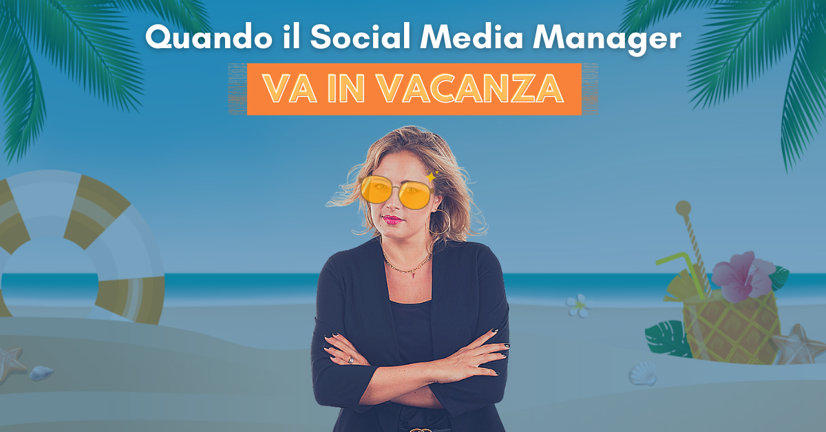 [Corso Gratuito] Quando SMM va in vacanza - Academy Veronica Gentili